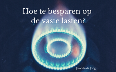 Hoe te besparen op de vaste lasten? - Life of good things